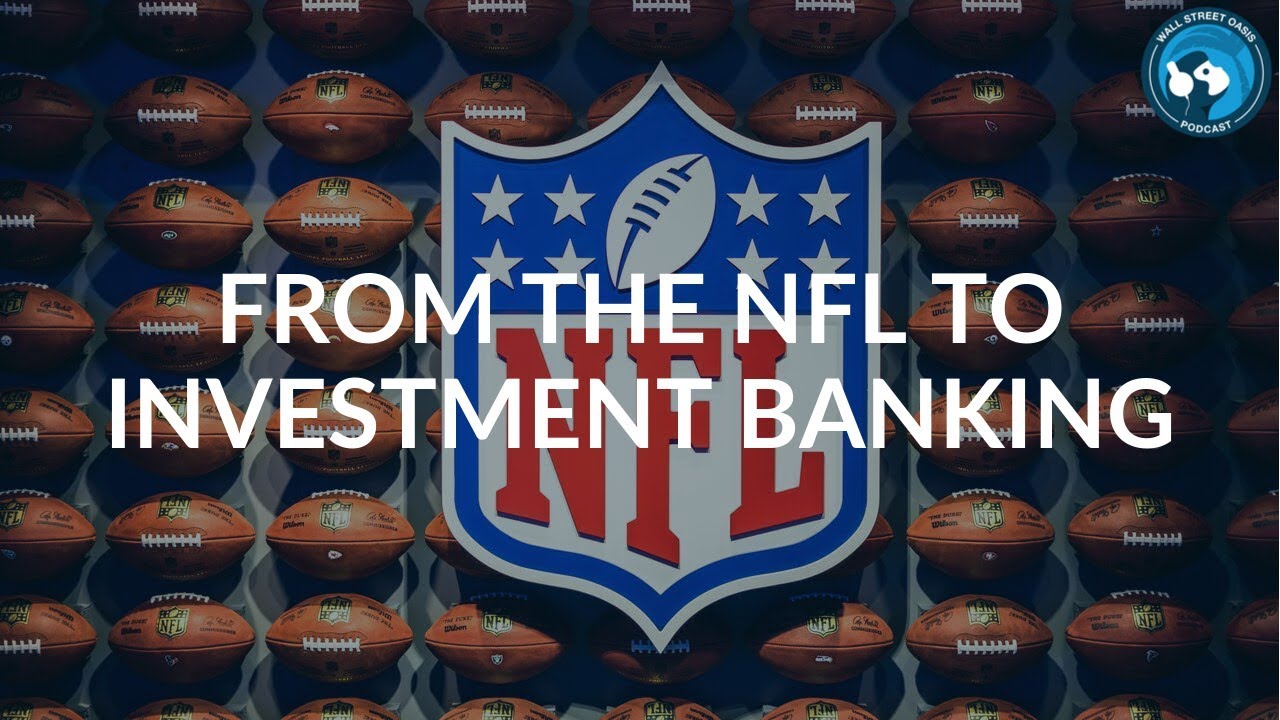 NFL to VP in Investment Banking | Wall Street Oasis